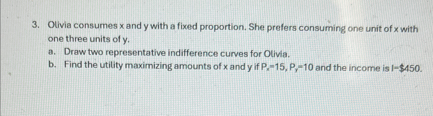 Solved Olivia consumes x ﻿and y ﻿with a fixed proportion. | Chegg.com