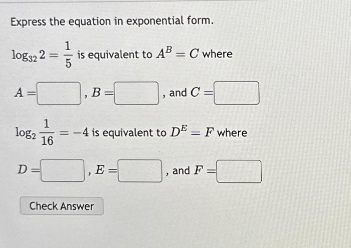 Solved Express the equation in exponential form. log322=51 | Chegg.com