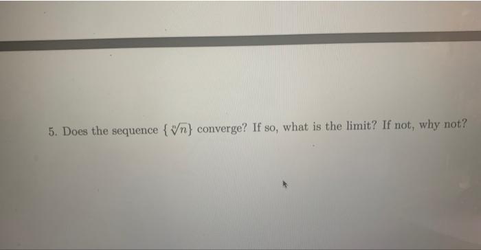 Solved Does the sequence n N} converge? If so, what is the | Chegg.com