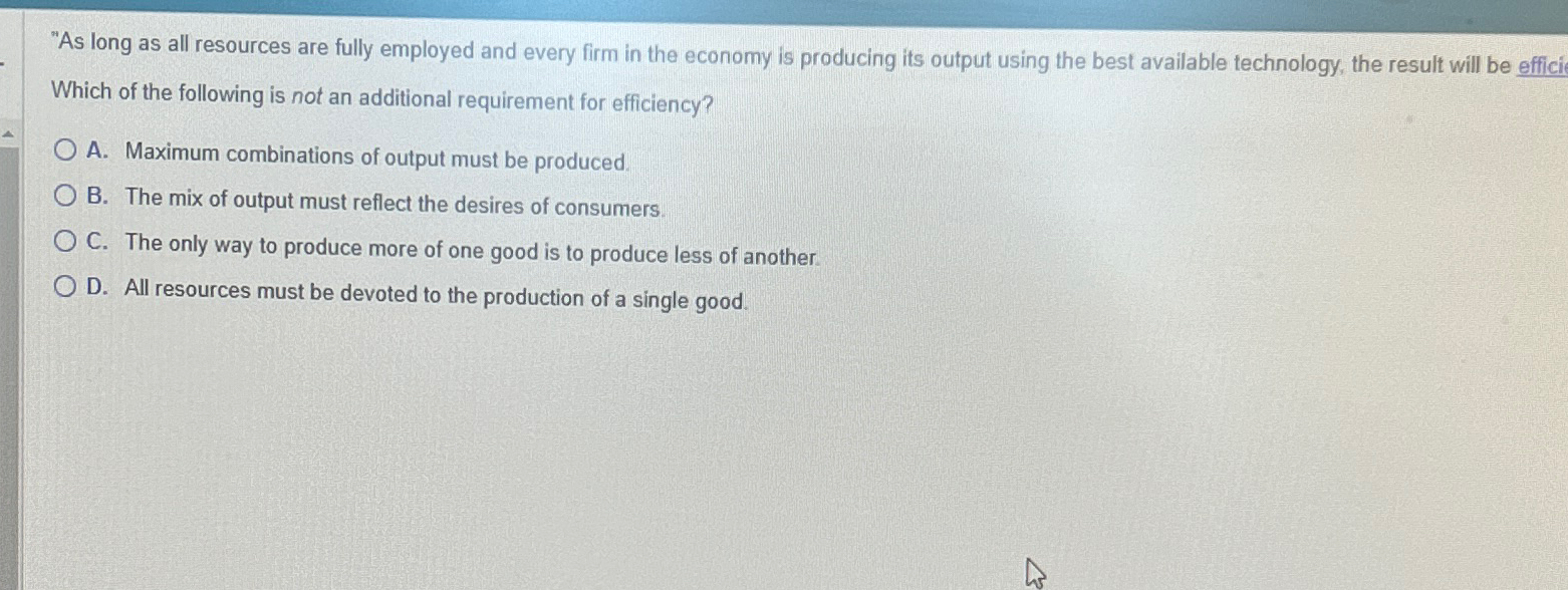 Solved "As long as all resources are fully employed and | Chegg.com