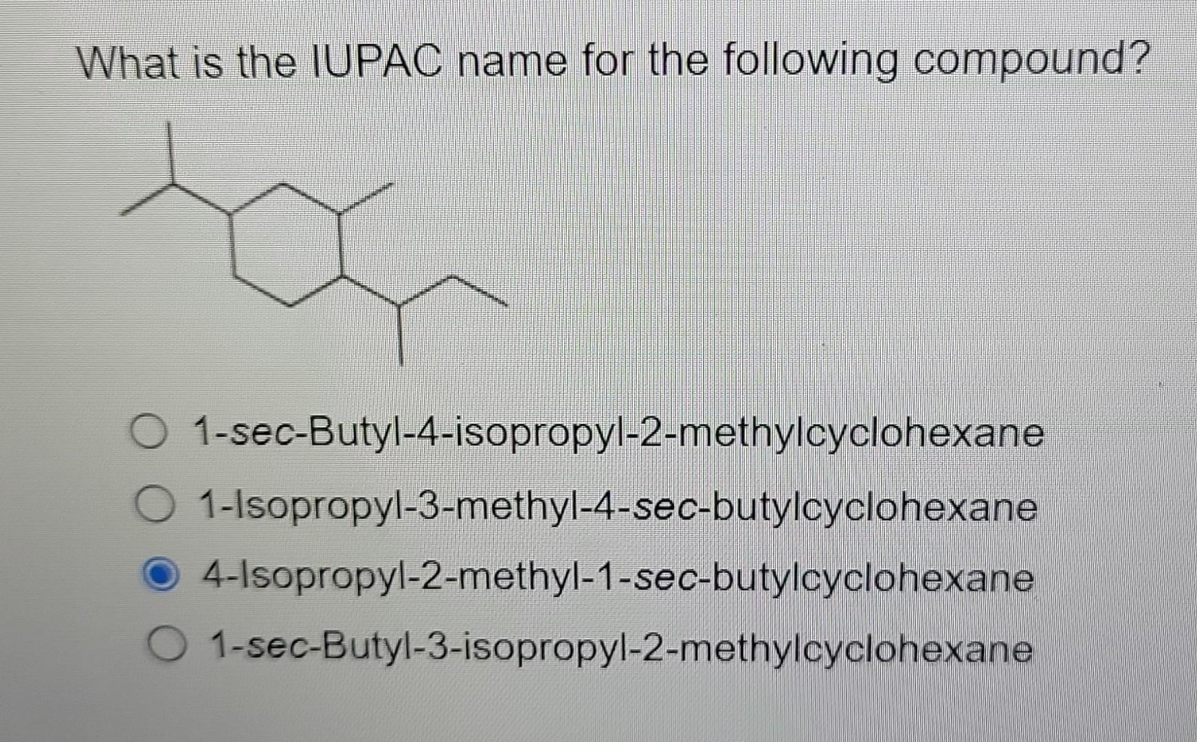 Solved What is the IUPAC name for the following compound? | Chegg.com