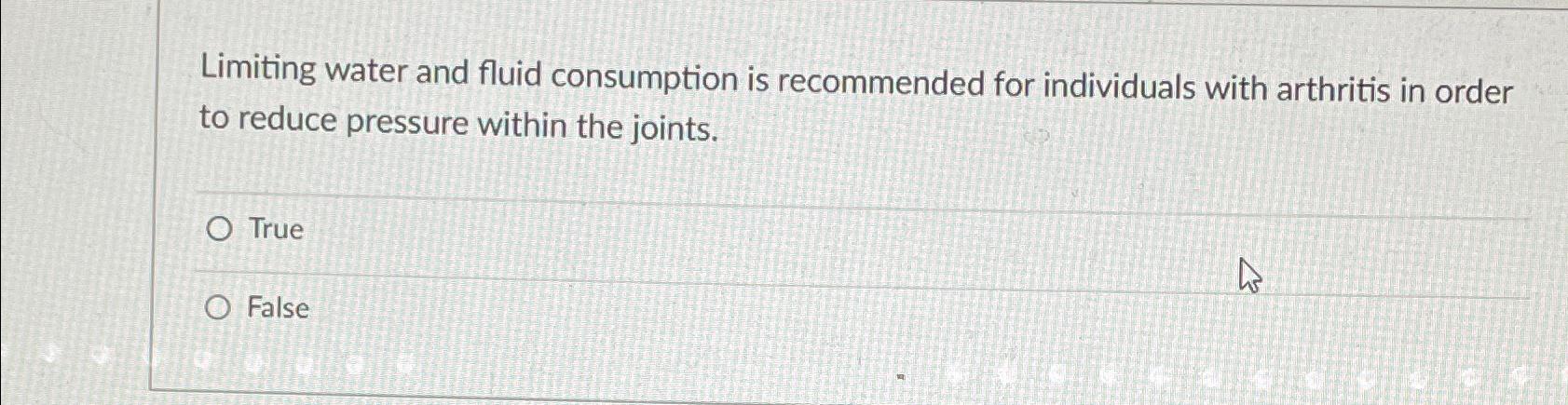 Solved Limiting water and fluid consumption is recommended | Chegg.com