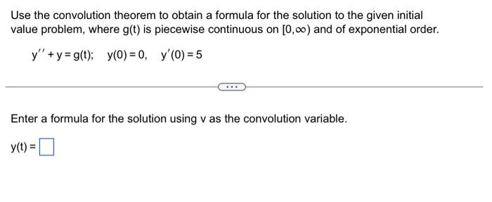 Solved Use the convolution theorem to obtain a formula for | Chegg.com
