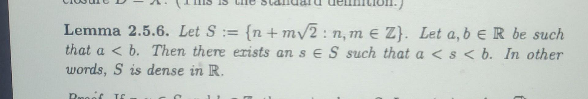 Solved Lemma 2.5.6. Let S:={n+m2:n,m∈Z}. Let a,b∈R be such | Chegg.com