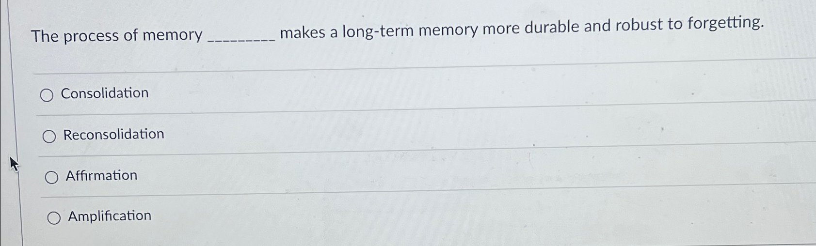Solved The process of memory ﻿makes a long-term memory | Chegg.com