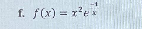 Solved f. f(x)=x2ex−1 | Chegg.com