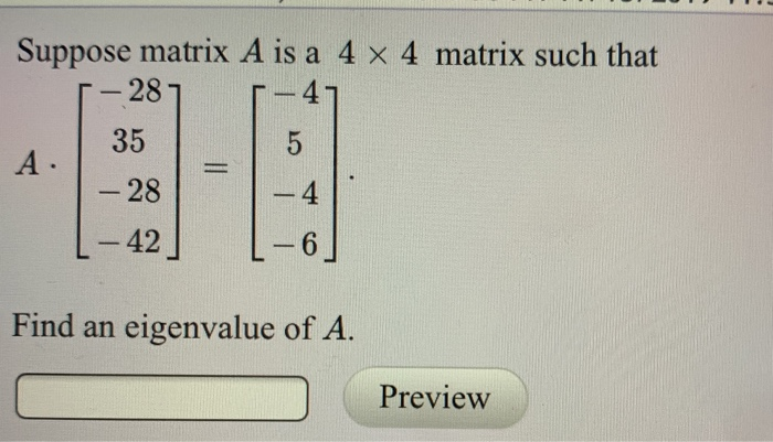 Solved Suppose matrix A is a 4 x 4 matrix such that - 287 _ | Chegg.com