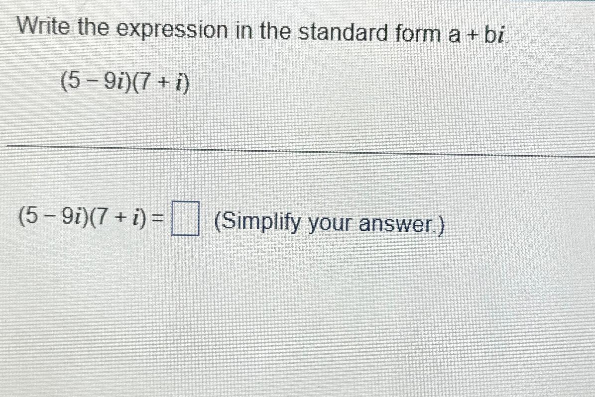 Solved Write the expression in the standard form | Chegg.com