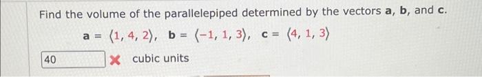 Solved Find the volume of the parallelepiped determined by | Chegg.com