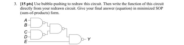 Solved 3. [15 pts] Use bubble-pushing to redraw this | Chegg.com