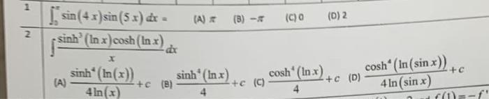 Solved 21∫3πsin(4x)sin(5x)dx= (A) 4ln(x)sinh4(ln(x))+c (B) | Chegg.com