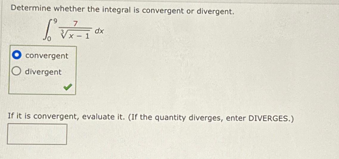 Solved Determine whether the integral is convergent or | Chegg.com