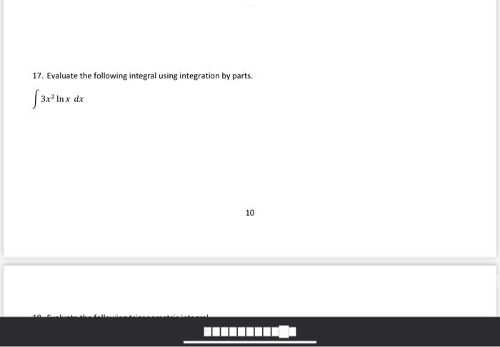 Solved 17. Evaluate the following integral using integration | Chegg.com
