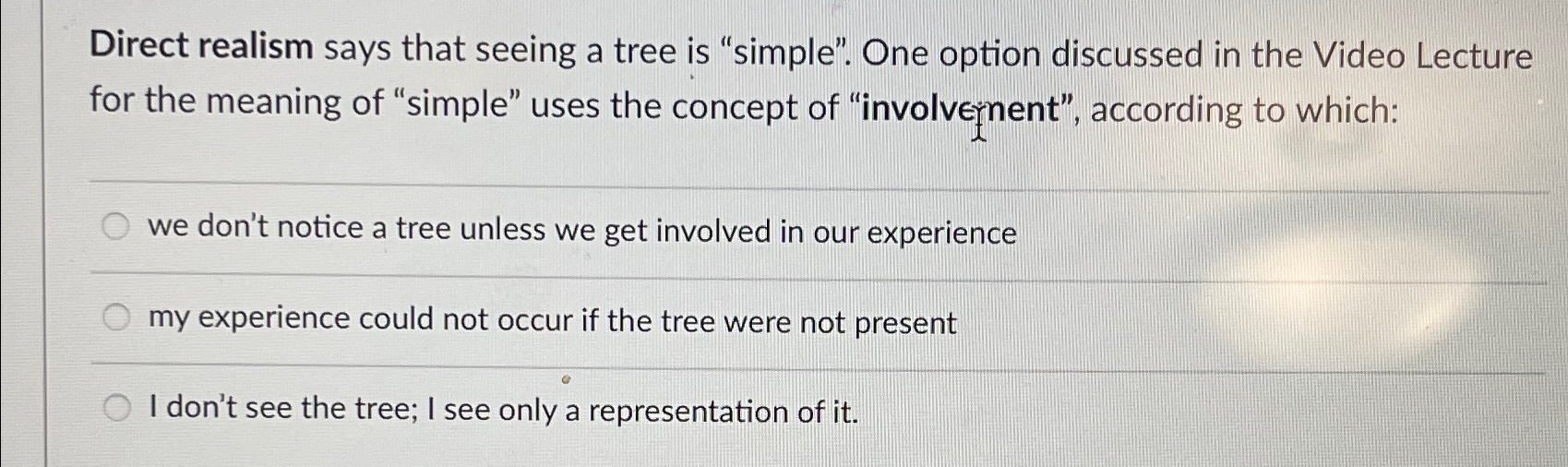 Solved Direct realism says that seeing a tree is "simple". | Chegg.com