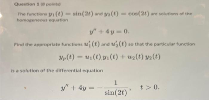 Solved The functions y1(t)=sin(2t) and y2(t)=cos(2t) are | Chegg.com
