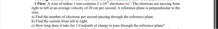 Solved 1 Flow. A wire of radius 1 mm contains 2 x | Chegg.com