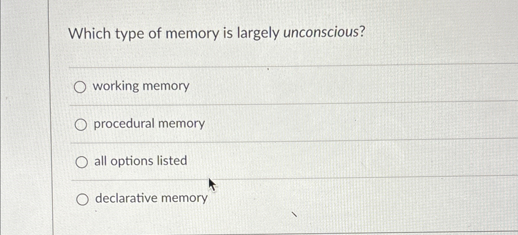 Solved Which type of memory is largely unconscious?working | Chegg.com