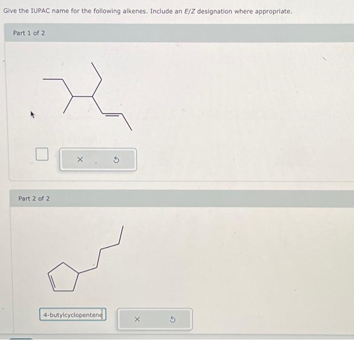 Solved Give the IUPAC name for the following alkenes. | Chegg.com