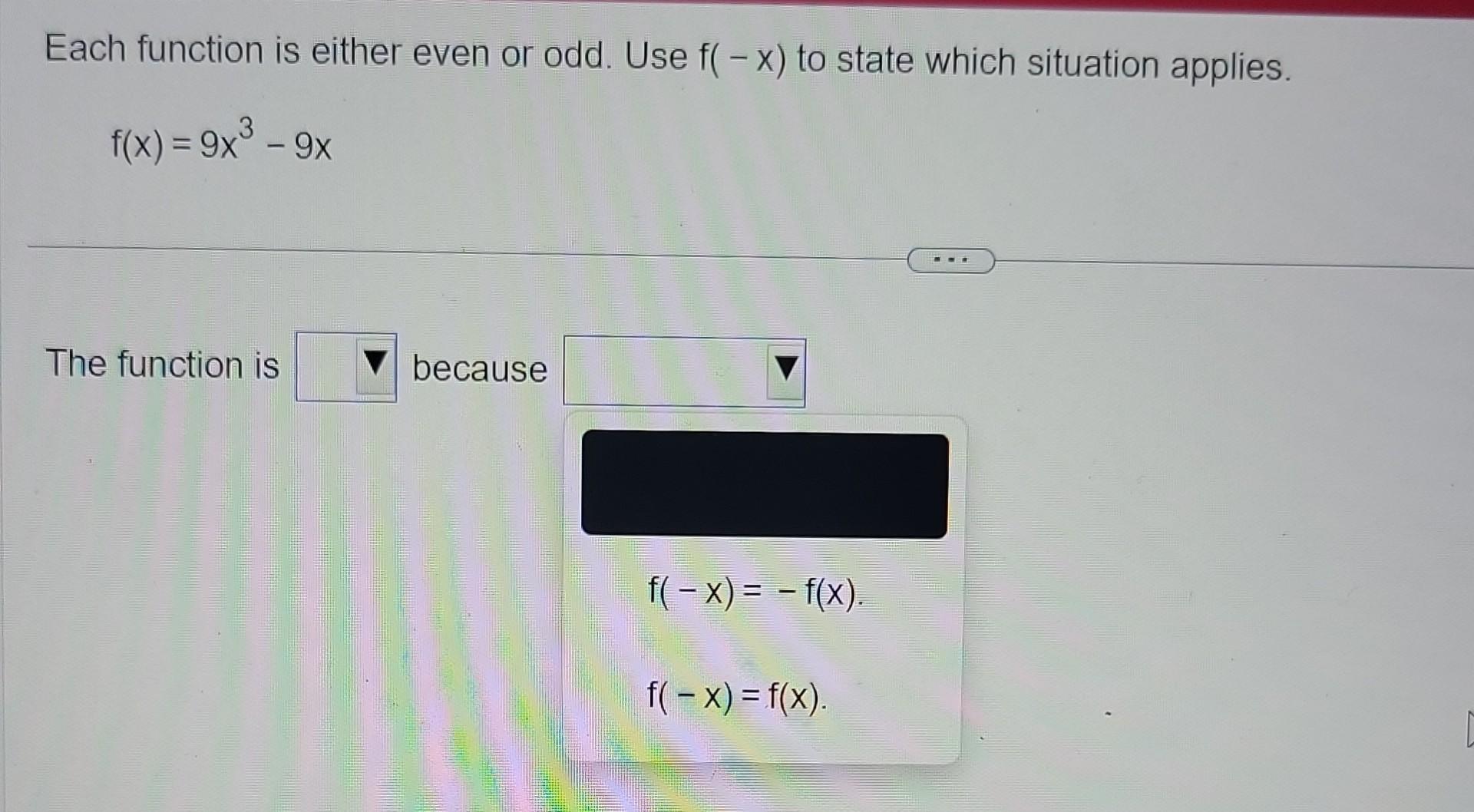 Solved Each function is either even or odd. Use f(−x) to | Chegg.com