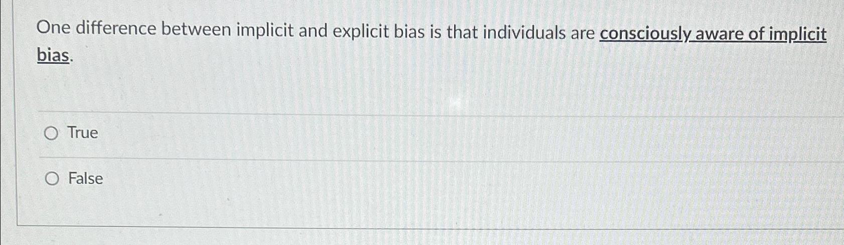 Solved One difference between implicit and explicit bias is | Chegg.com
