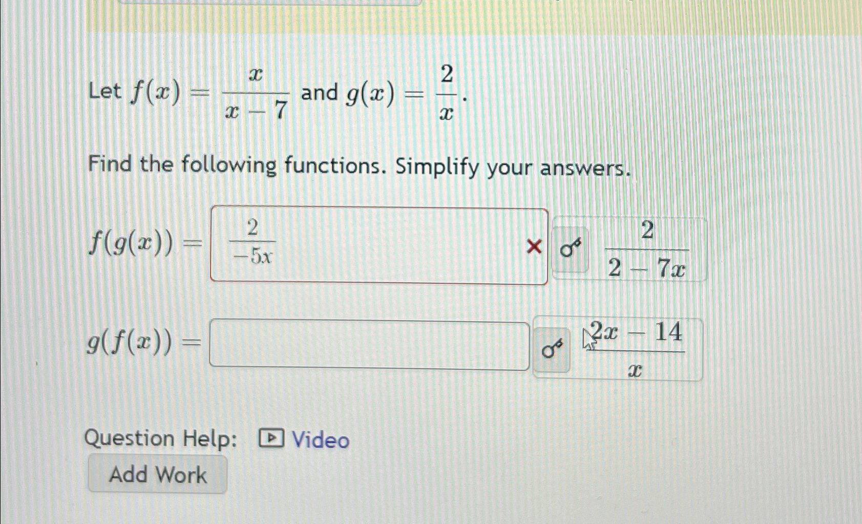 Solved Let f(x)=xx-7 ﻿and g(x)=2x.Find the following | Chegg.com