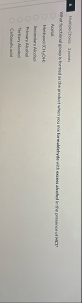 Solved 6Muttiple Choice2 ﻿pointsWhat functional group is | Chegg.com
