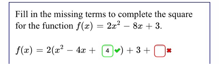Solved Fill in the missing terms to complete the square for | Chegg.com