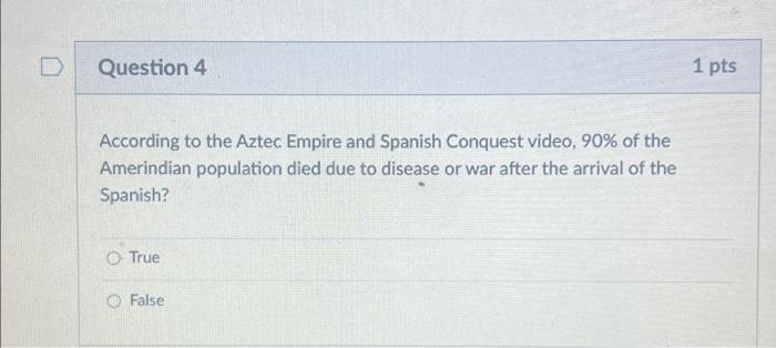 Solved According to the Aztec Empire and Spanish Conquest | Chegg.com