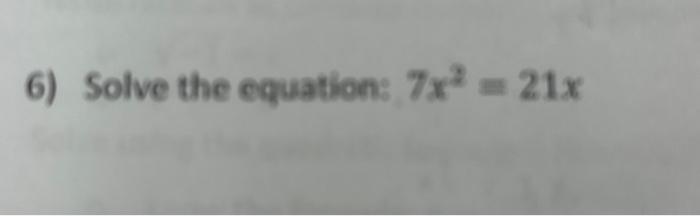 Solved 6) Solve the equation: 7x2=21xThe distance s that an | Chegg.com