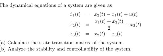 Solved The dynamical equations of a system are given as | Chegg.com