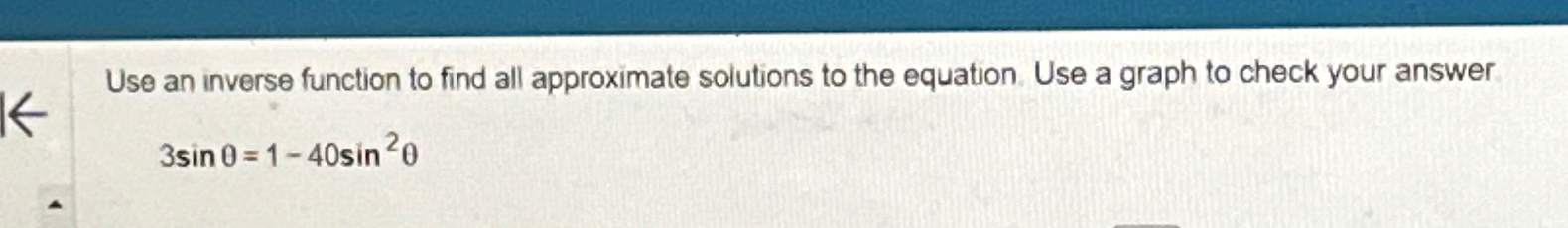 Solved Use an inverse function to find all approximate | Chegg.com