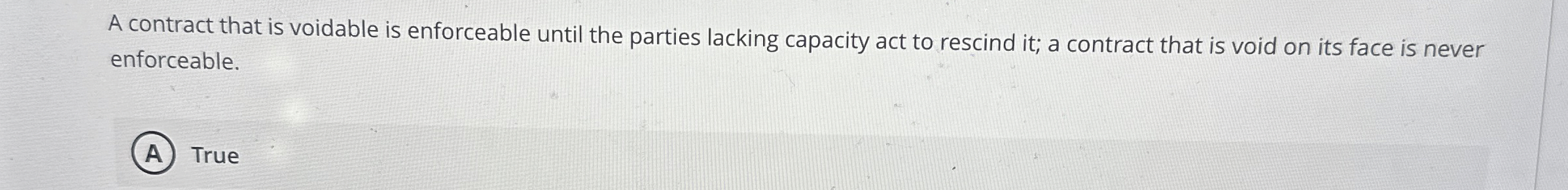 Solved A contract that is voidable is enforceable until the | Chegg.com