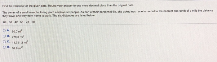 Solved Find the variance for the given data. Round your | Chegg.com