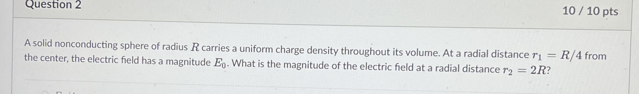 Solved Question 21010 ﻿ptsA solid nonconducting sphere of | Chegg.com