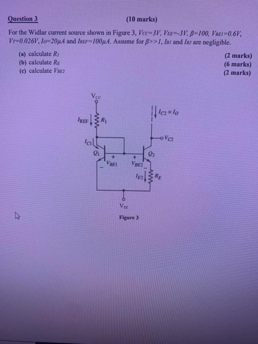 Solved Question 3 (10 marks) For the Widlar current source | Chegg.com