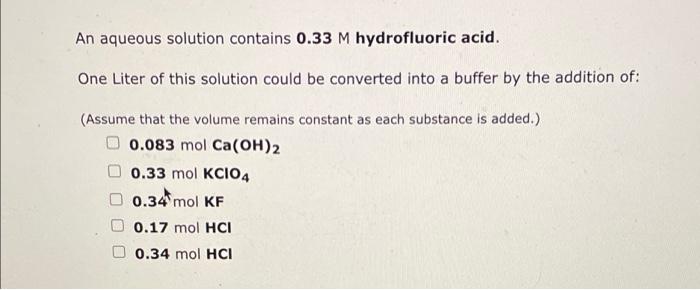 Solved An aqueous solution contains 0.33 M hydrofluoric | Chegg.com