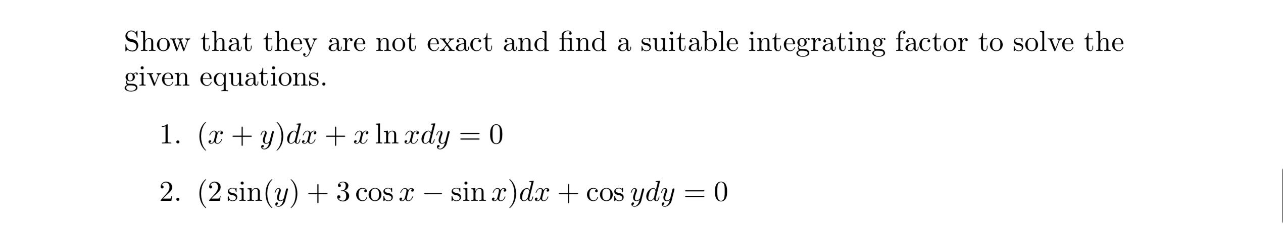 Solved Show that they are not exact and find a suitable | Chegg.com