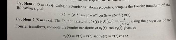 Solved Problem 6 [ 5 marks]: Using the Fourier transforms | Chegg.com