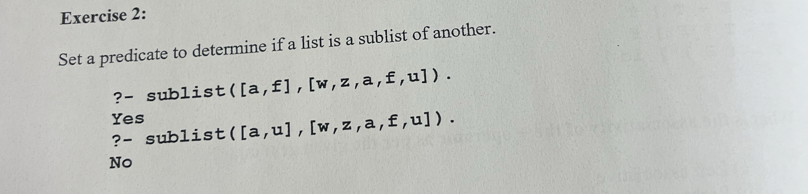 Solved Exercise 2:Set a predicate to determine if a list is | Chegg.com