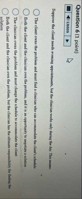 Solved Question 6 (1 ﻿point) Suppose the client needs | Chegg.com