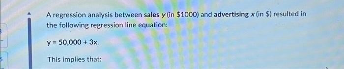 Solved 6 A regression analysis between sales y (in $1000) | Chegg.com