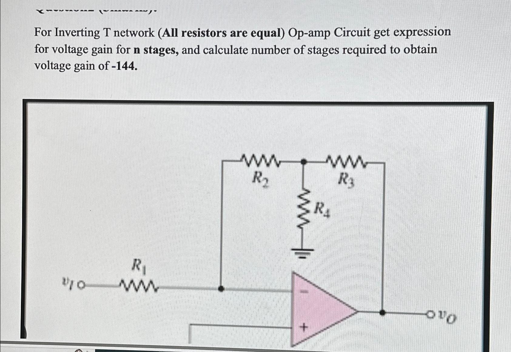Solved For Inverting T network (All resistors are equal) | Chegg.com