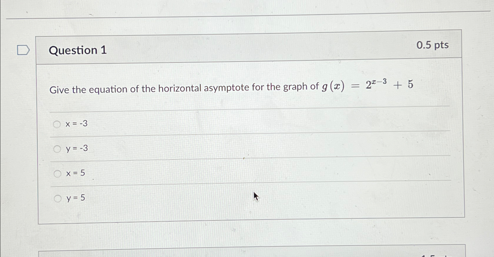 Solved Question 10.5ptsGive the equation of the horizontal | Chegg.com