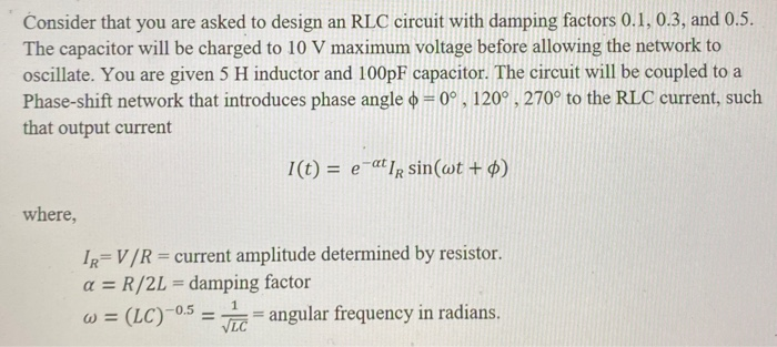 Solved Consider that you are asked to design an RLC circuit | Chegg.com