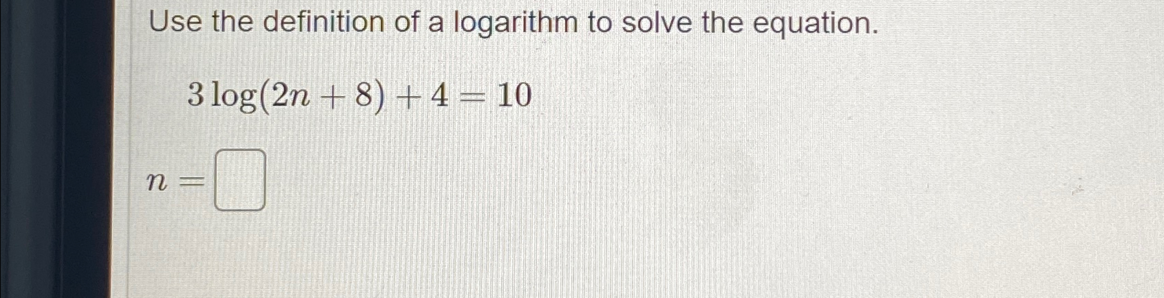 Solved Use the definition of a logarithm to solve the | Chegg.com