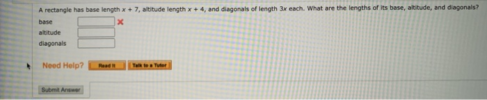 Solved A rectangle has base length x + 7, altitude length x | Chegg.com