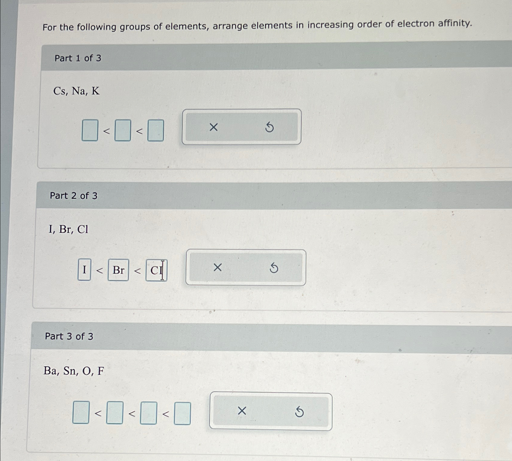 Solved For the following groups of elements, arrange | Chegg.com