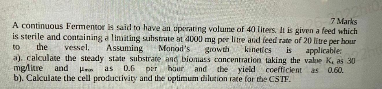 Solved 7 Marks A continuous Fermentor is said to have an | Chegg.com