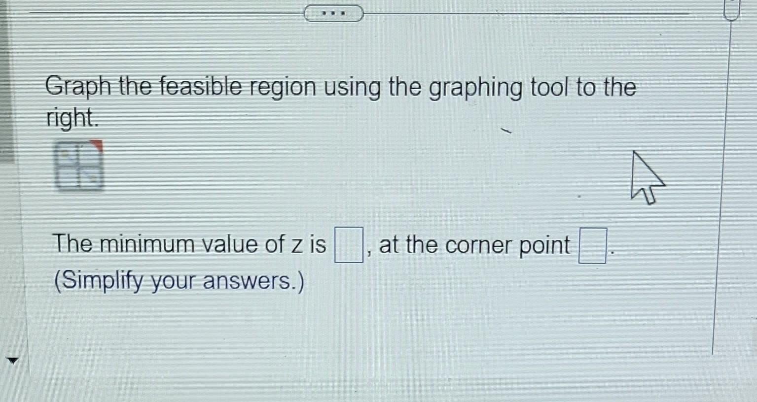 Solved Graph the feasible region using the graphing tool to | Chegg.com