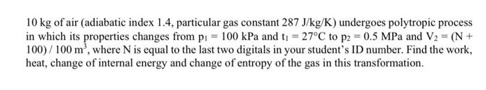 10 kg of air (adiabatic index 1.4 , particular gas | Chegg.com